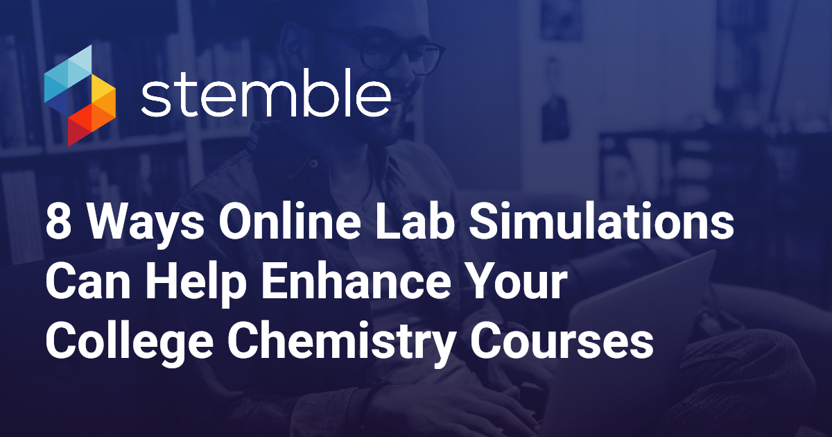 8 Ways Online Lab Simulations Can Help Enhance Your College Chemistry ...