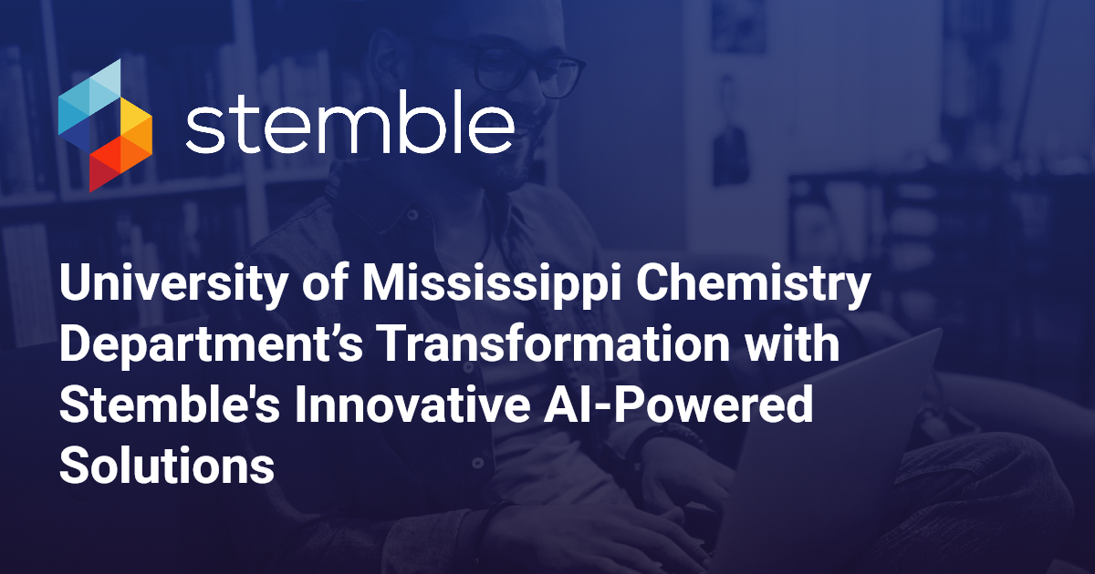 University of Mississippi Chemistry Department’s Transformation with Stemble's Innovative AI ...